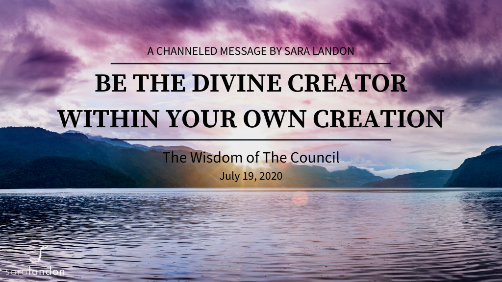 Be the Divine Creator within Your Own Creation - Sara Landon